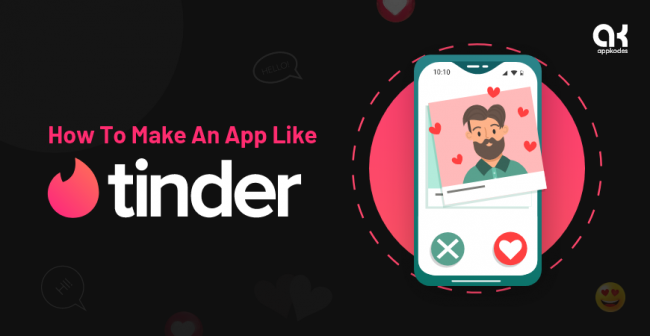 How To Build an App Like Tinder?-Complete Development Guide