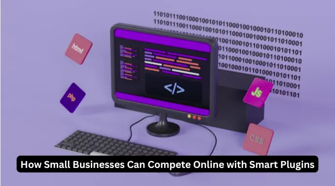 How Small Businesses Can Compete Online with Smart Plugins